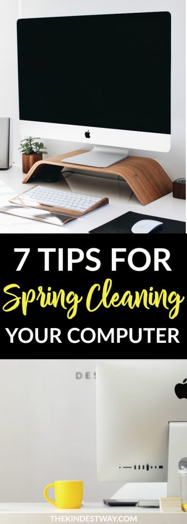 7 Tips For Spring Cleaning Your Computer - Spring Cleaning Checklist