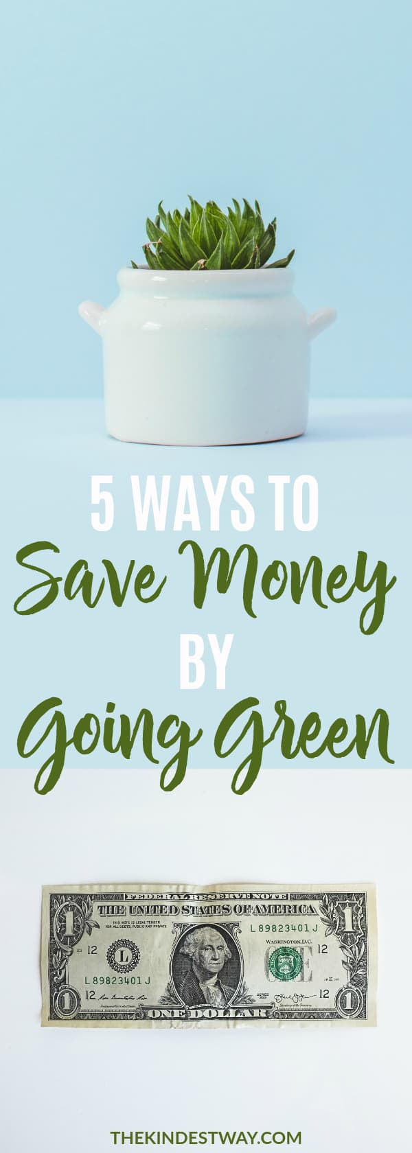 5 Ways to Save Money Going Green - That You Can Try Today!