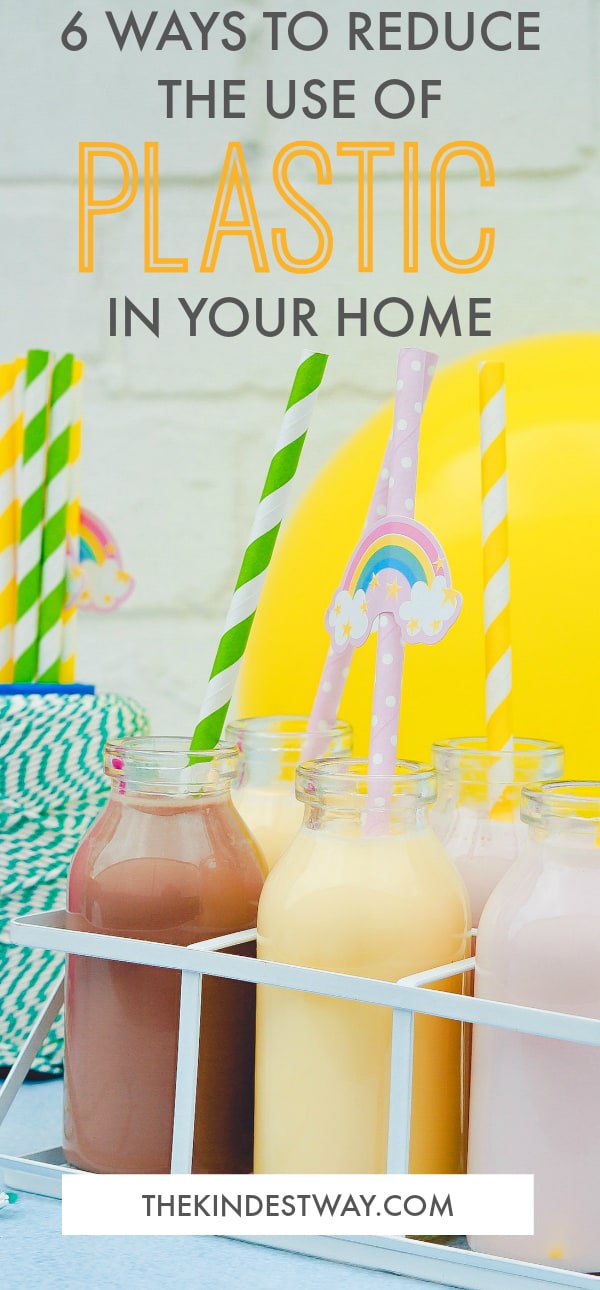 How to Reduce Plastic Waste in Your Home - 6 Ways to Cut Back Plastic