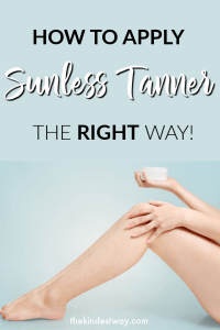 How to Apply Sunless Tanner - The Right Way!