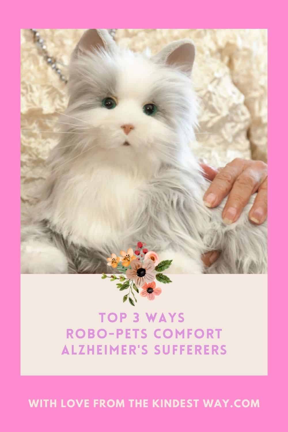 Alzheimer's: Top 3 Ways Robo-Pets Lend Comfort - The Kindest Way